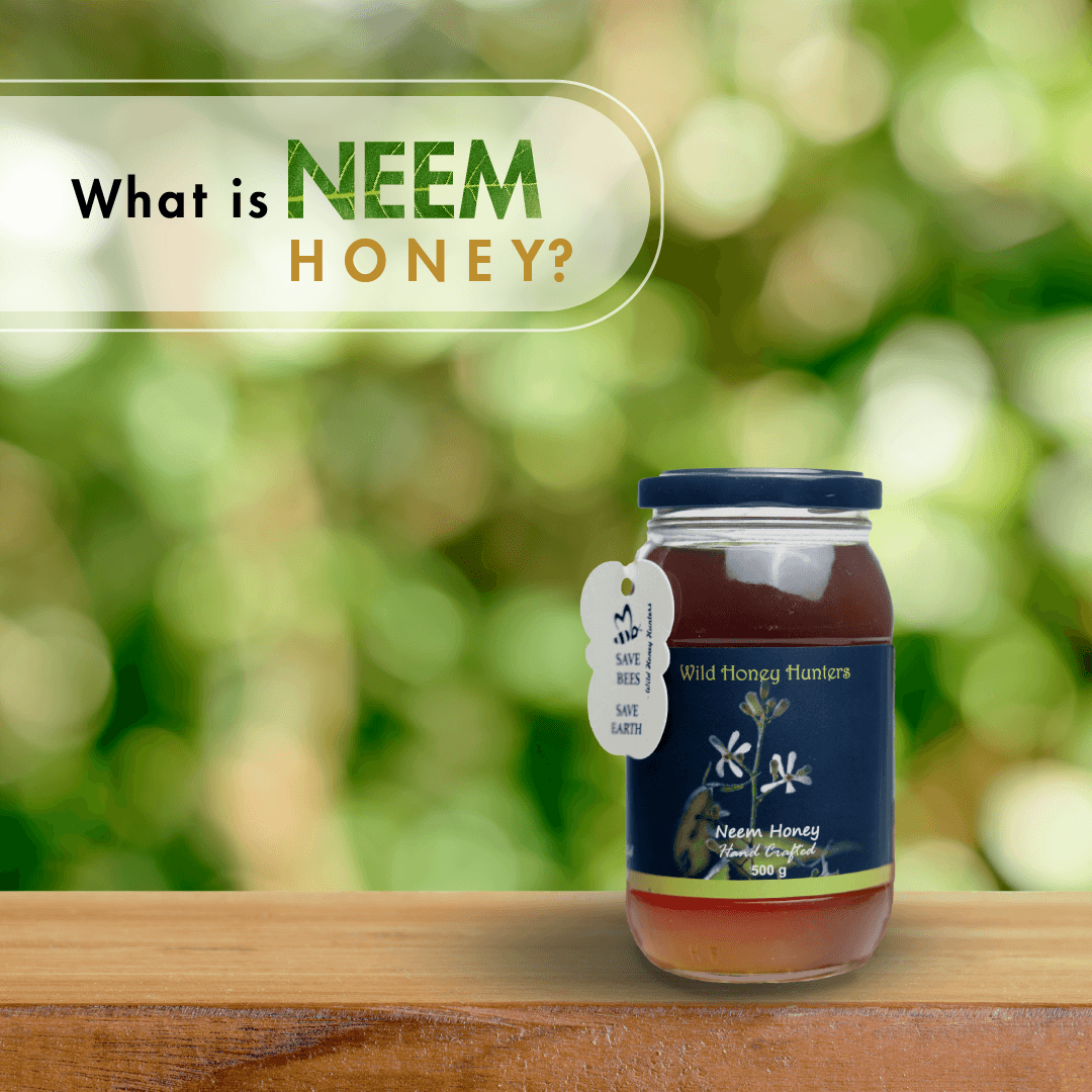 Neem Honey: Nature's Medicine for Health and Wellness - Wild Honey Hunters